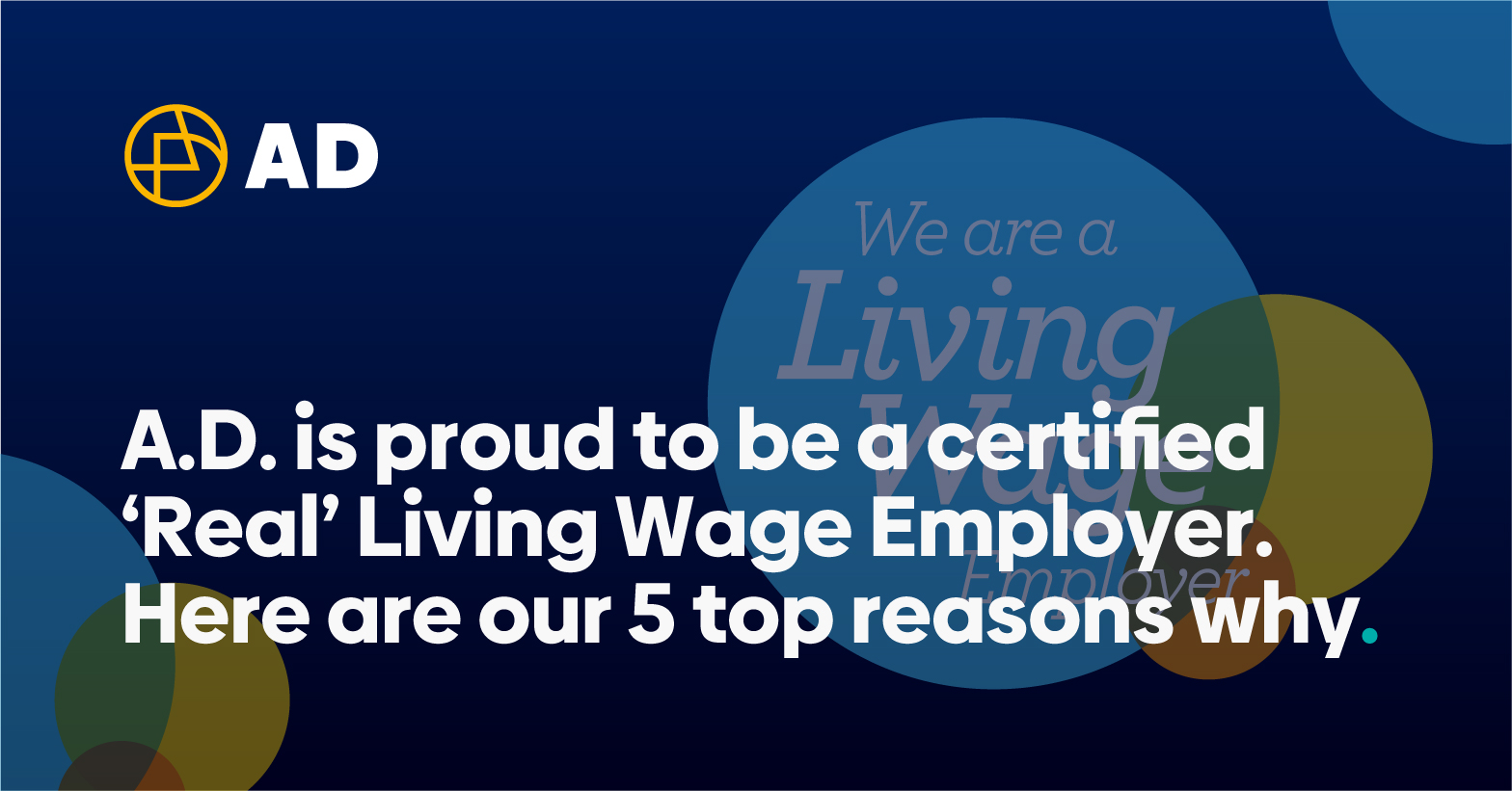 A.D. is proud to be a certified ‘Real’ Living Wage Employer. Here are ...