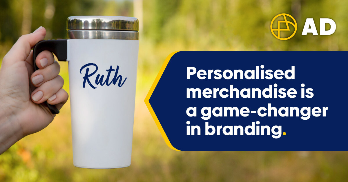 Personalised merchandise is a game-changer in branding - A.D.